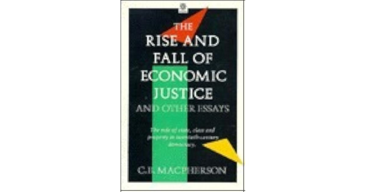 The Rise and Fall of Economic Justice and Other Essays by Crawford ...