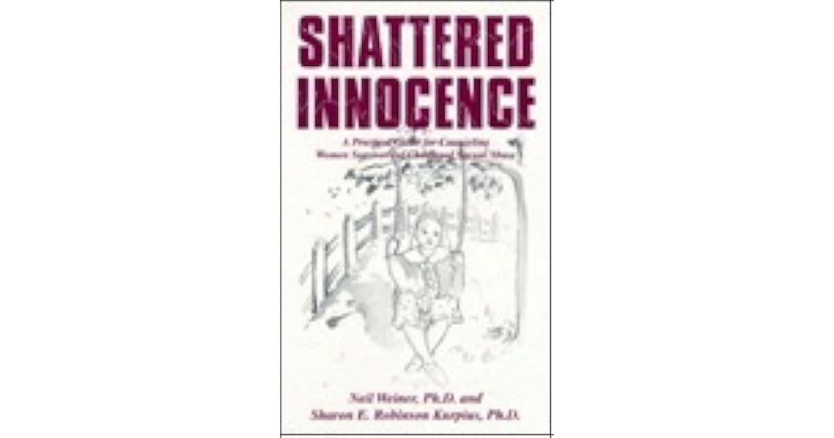 Shattered Innocence: A Practical Guide for Counselling Women Survivors ...