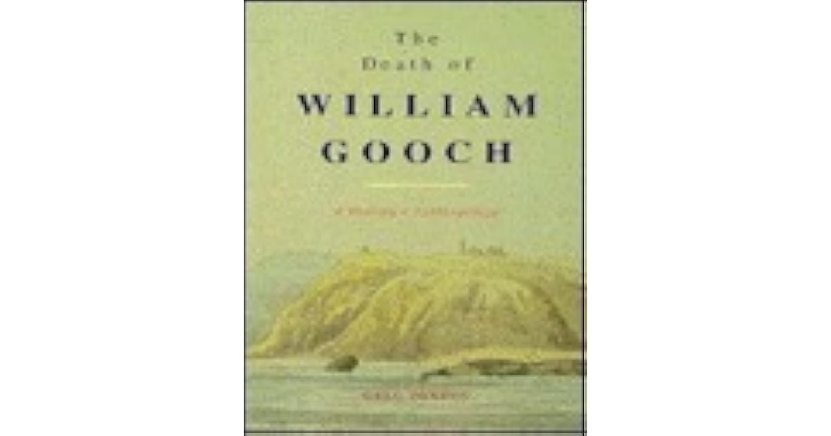 The Death of William Gooch: A History's Anthropology by Greg Dening
