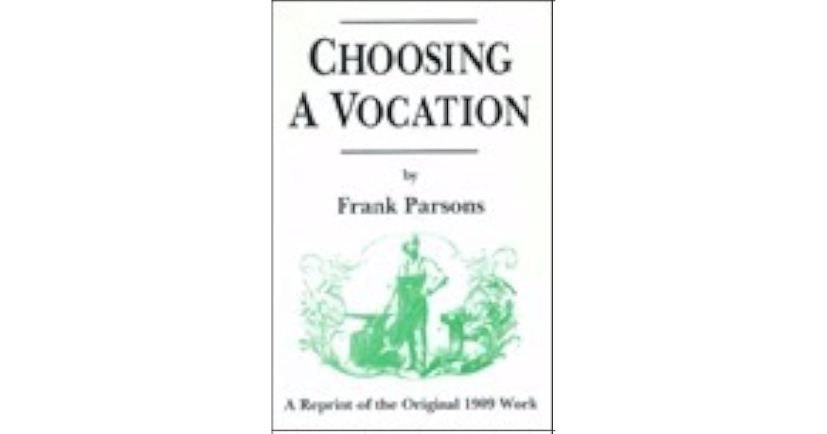 Choosing A Vocation by Frank Parsons