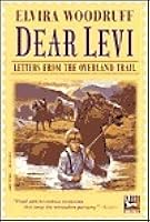 Dear Levi: Letters from the Overland Trail: Letters from the Overland ...