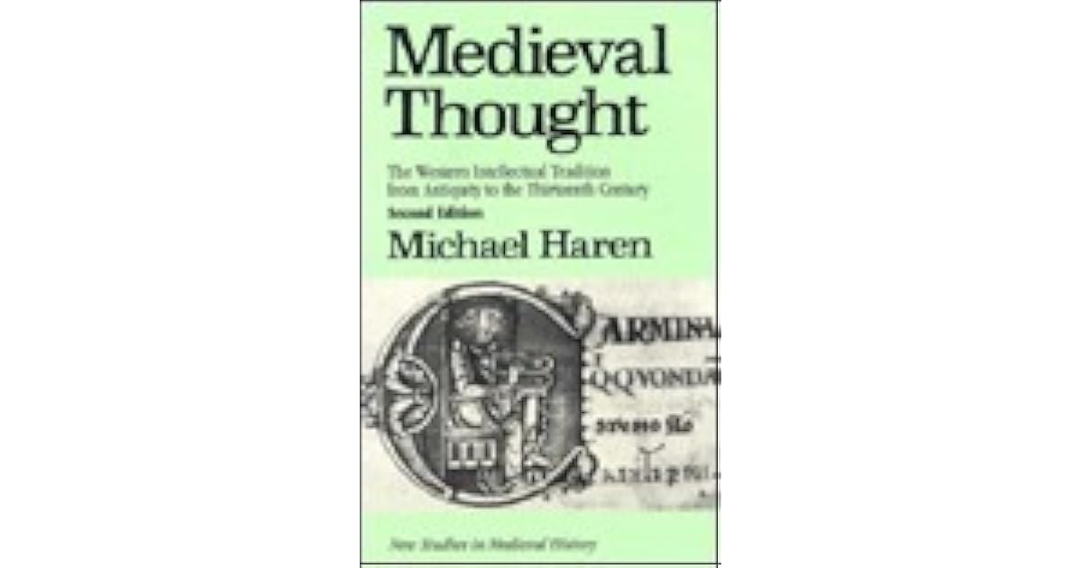 Medieval Thought: The Western Intellectual Tradition from Antiquity to ...
