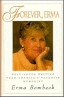 Forever, Erma by Erma Bombeck
