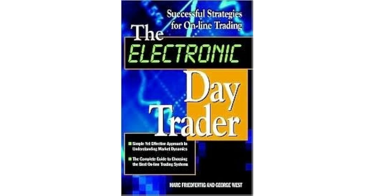 The Electronic Day Trader by Marc Friedfertig