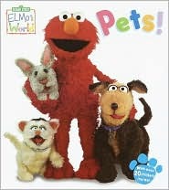 Elmo's World: Pets! by John E. Barrett