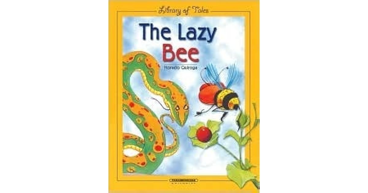 The Lazy Bee by Horacio Quiroga