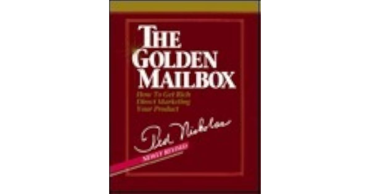 The Golden Mailbox: How to Get Rich Direct Marketing Your Product by ...
