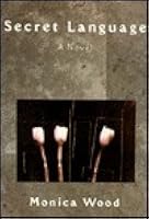 Secret Language by Monica Wood
