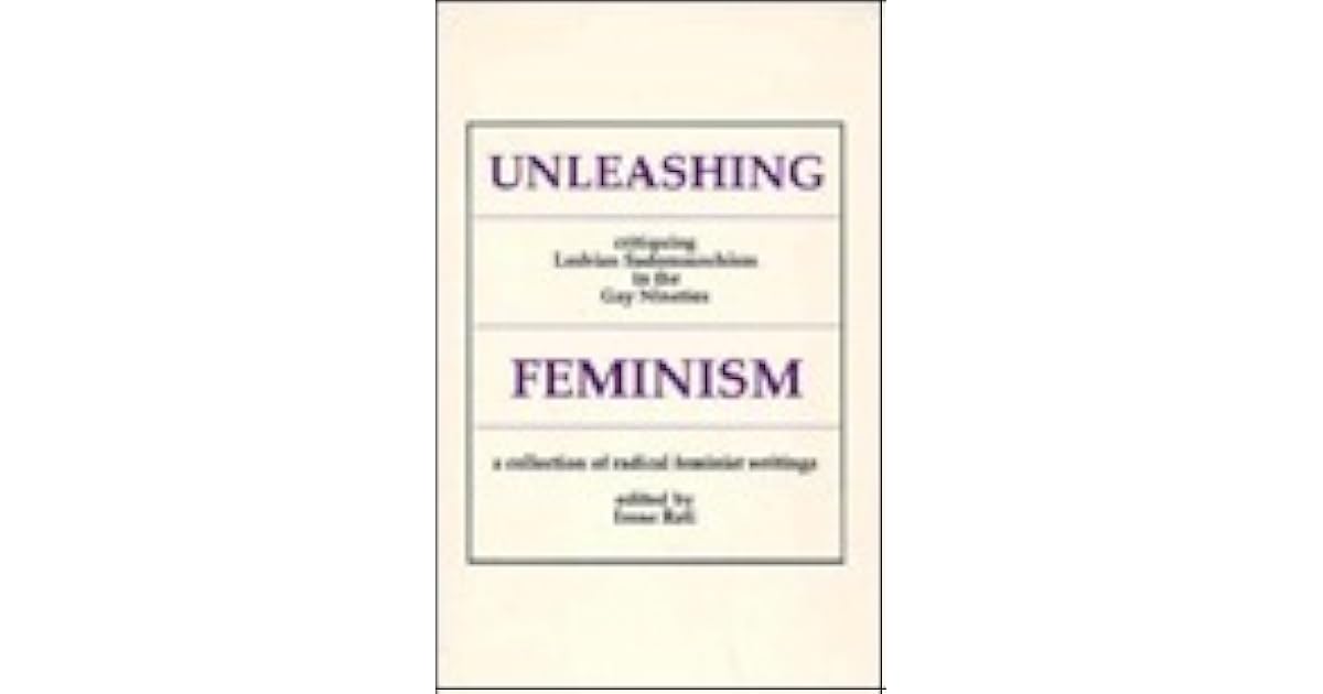 Unleashing Feminism: A Critique of Lesbian Sadomasochism in the Gay ...