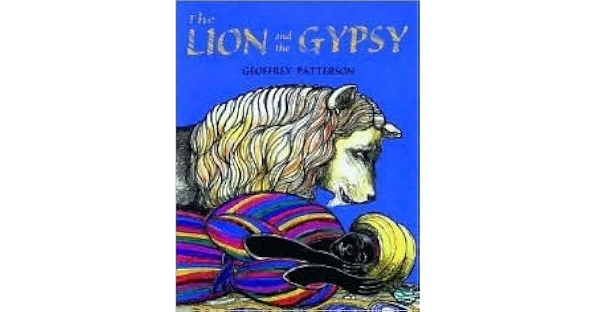 Lion and the Gypsy by Geoffrey Patterson