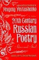 Twentieth Century Russian Poetry by Yevgeny Yevtushenko