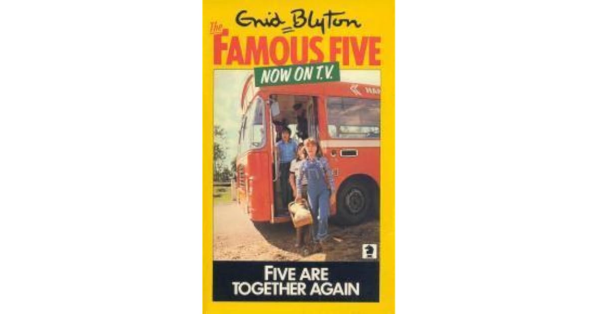 Five Are Together Again (The Famous Five, #21) by Enid Blyton