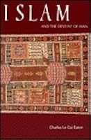 Islam and the Destiny of Man by Charles Le Gai Eaton