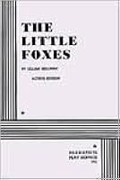 The Little Foxes by Lillian Hellman
