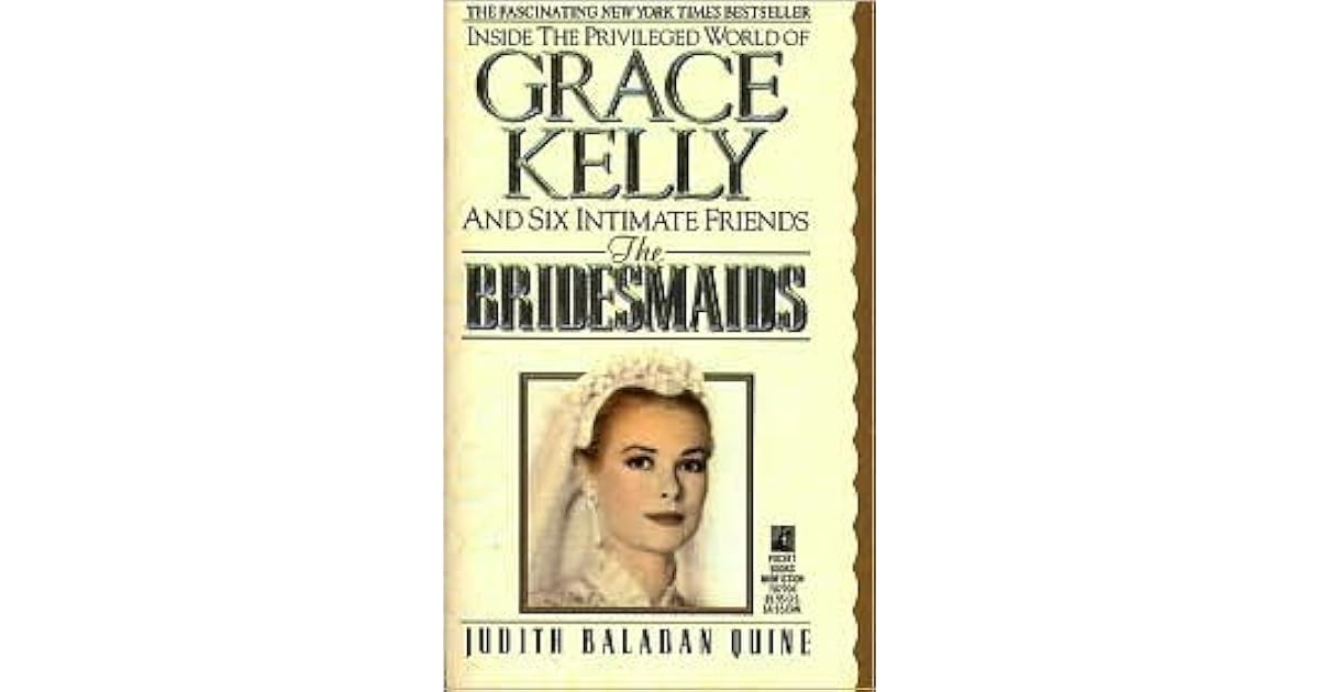 The Bridesmaids ~ Inside the Privileged World of Grace Kelly and Six ...