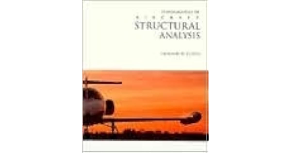 Fundamentals Of Aircraft Structural Analysis By Howard D Curtis