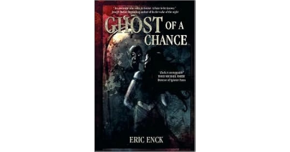 Ghost of a Chance by Eric Enck