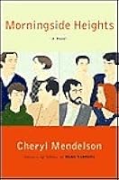 Morningside Heights by Cheryl Mendelson