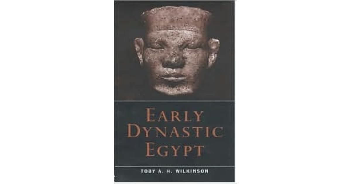 Early Dynastic Egypt by Toby Wilkinson