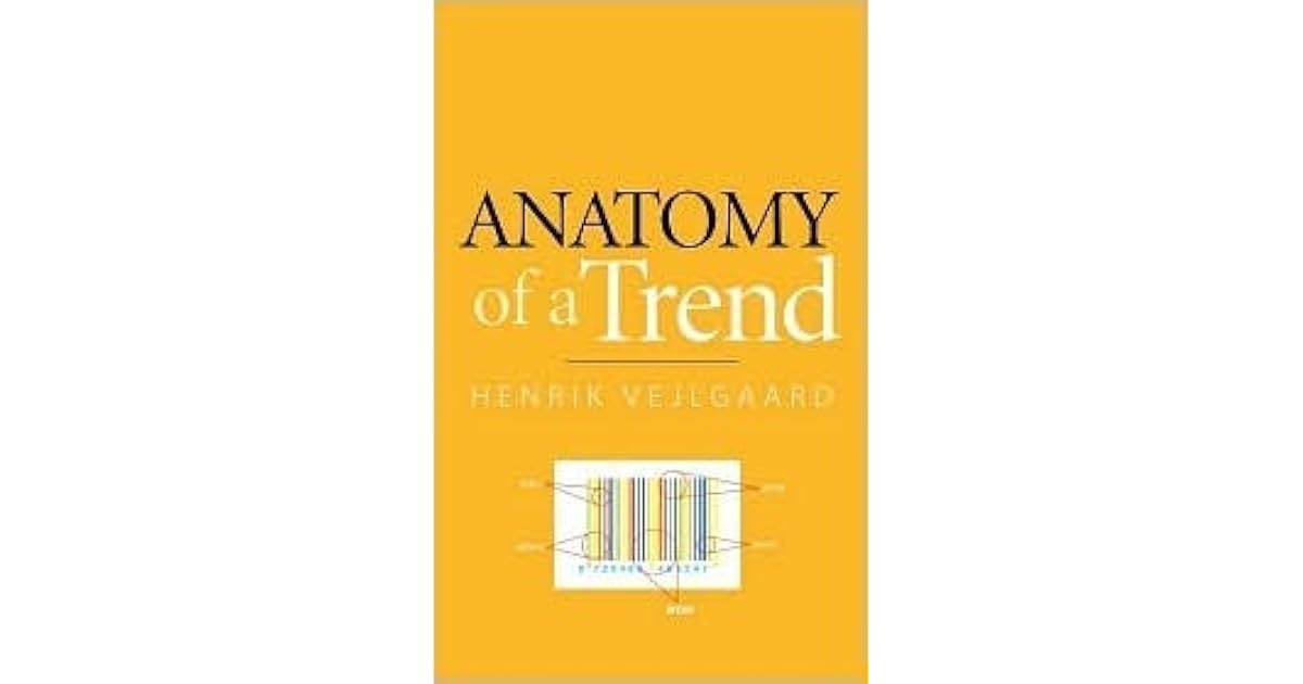 Anatomy of a Trend by Henrik Vejlgaard