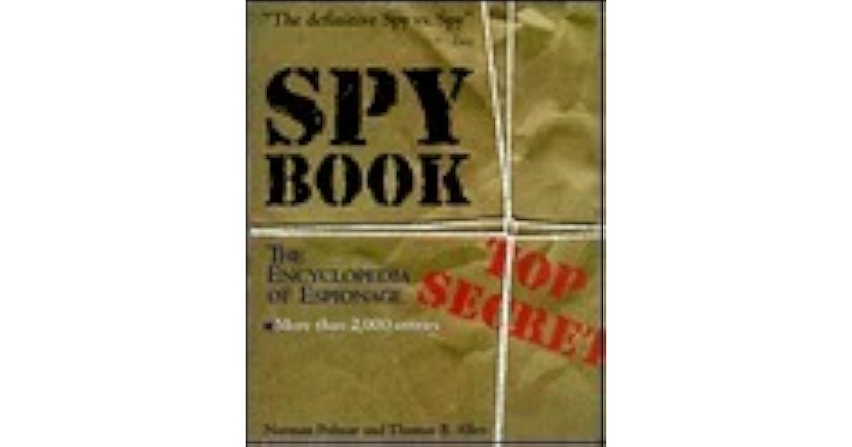 Spy Book: The Encyclopedia of Espionage by Thomas B. Allen