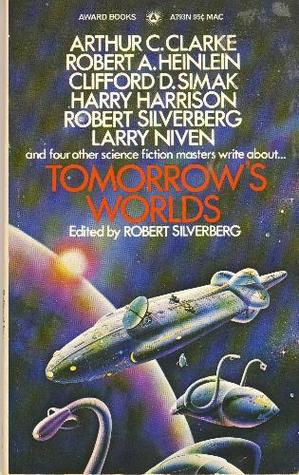 Tomorrow's Worlds by Robert Silverberg