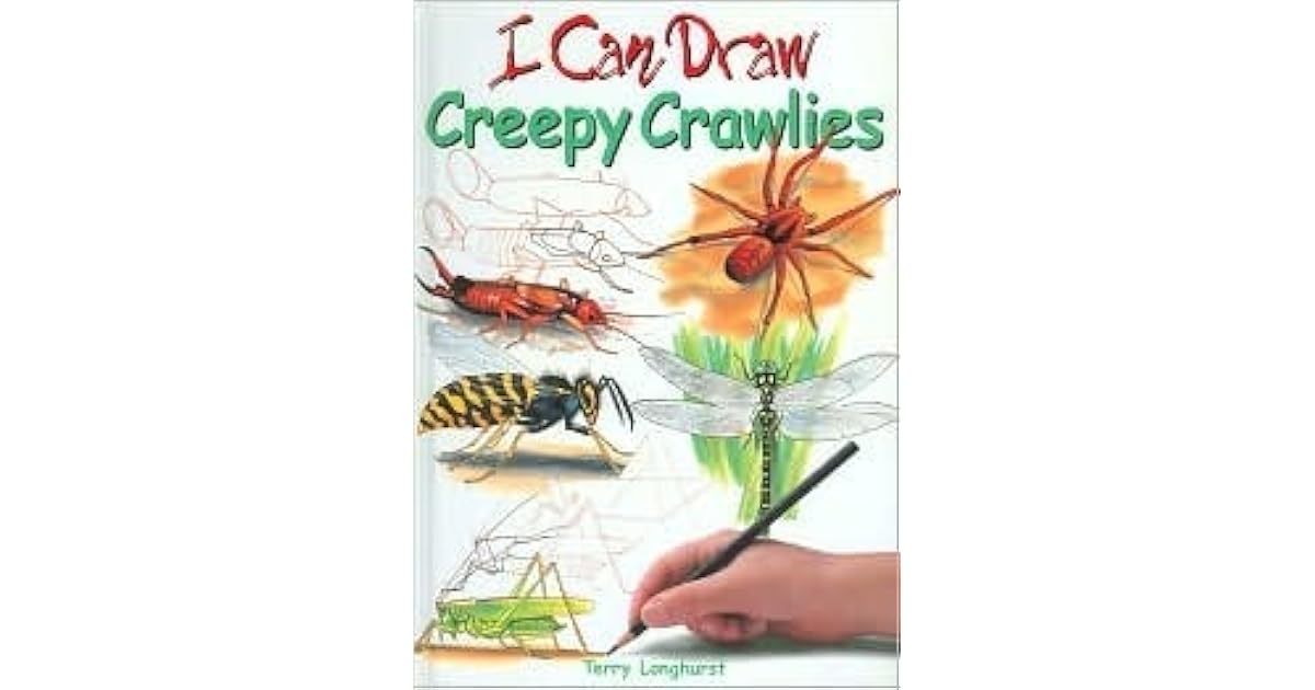 I CAN DRAW CREEPY CRAWLIES by Terry Longhurst