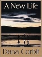 A New Life (Hickory Ridge, #3) by Dana Corbit