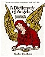 A Dictionary of Angels: Including the Fallen Angels by Gustav Davidson