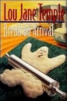Bread on Arrival (Heaven Lee, #4) by Lou Jane Temple