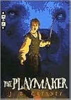 The Playmaker by J.B. Cheaney