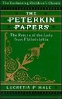 The Peterkin Papers by Lucretia P. Hale