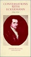 Conversations of Goethe by Johann Peter Eckermann
