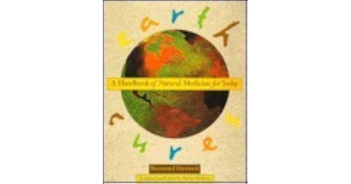 Earth Cures: A Handbook of Natural Medicine for Today by Dextreit