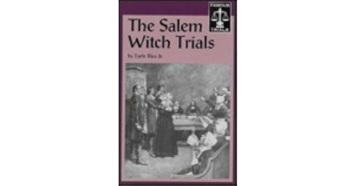 The Salem Witch Trials (Famous Trials Series.) by Earle Rice Jr.
