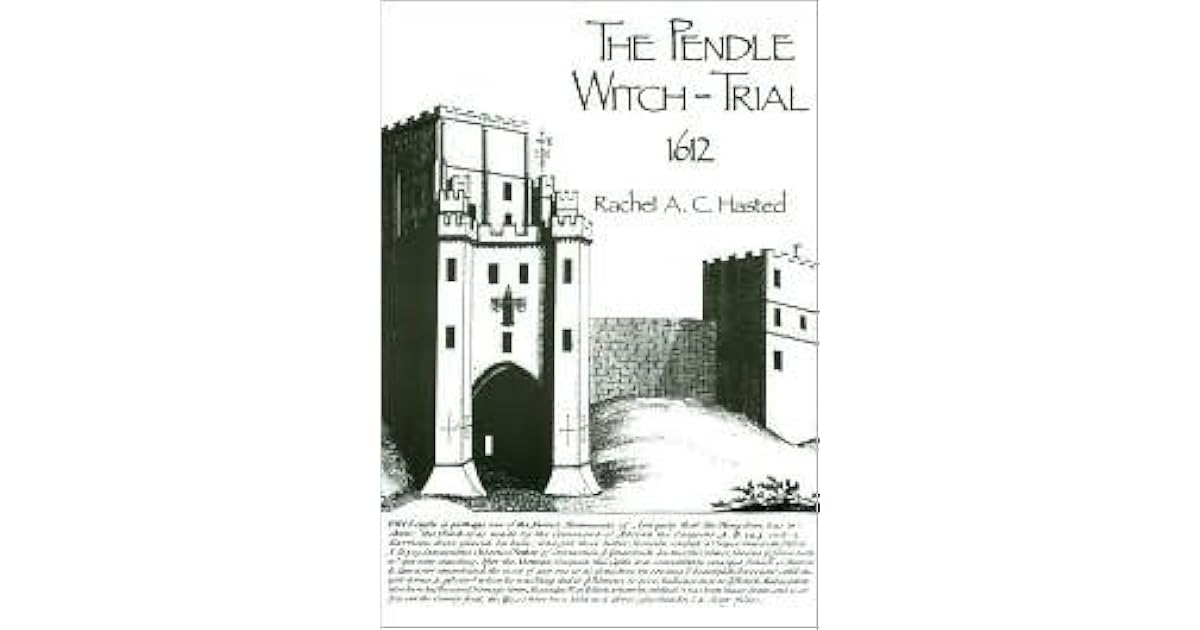 The Pendle Witch Trial, 1612 by Rachel A.C. Hasted