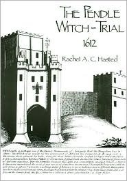 The Pendle Witch Trial, 1612 by Rachel A.C. Hasted