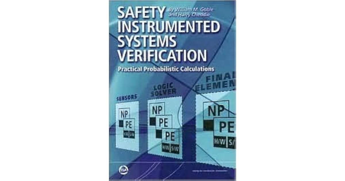 Safety Instrumented Systems Verification: Practical Probabilistic ...