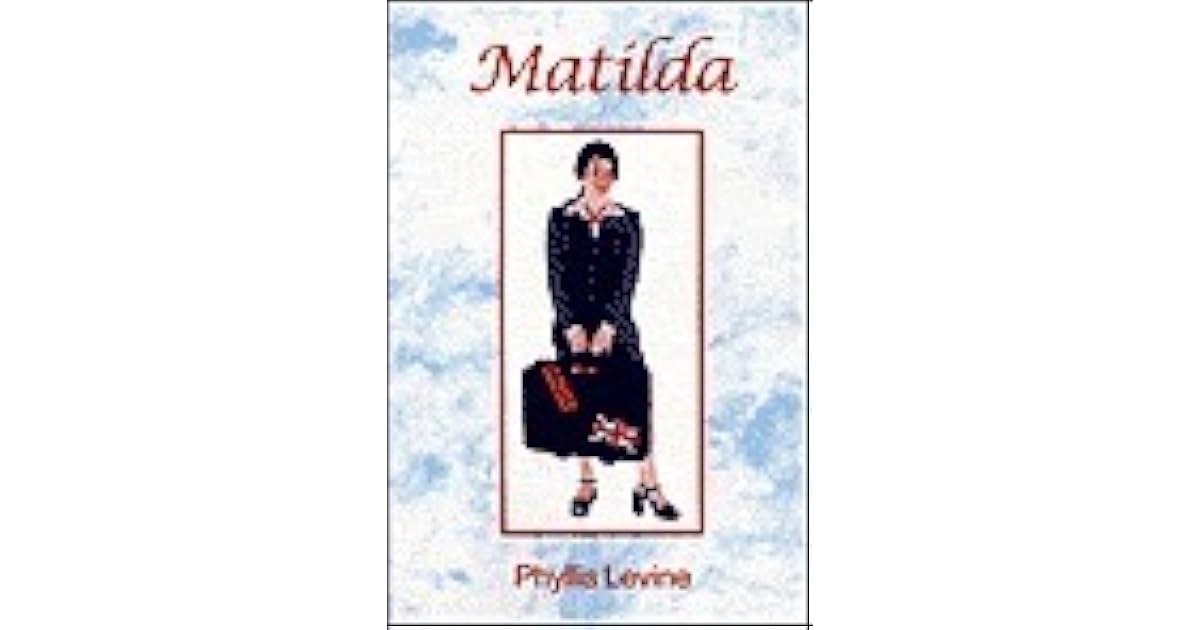 Matilda by Phyllis Levine