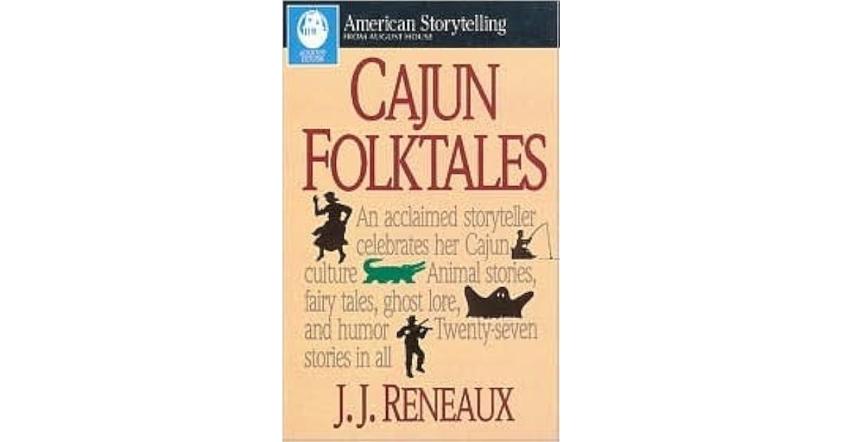Cajun Folktales by J.J. Reneaux