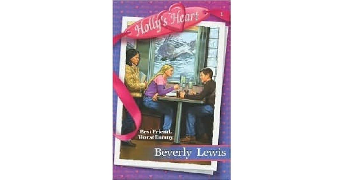 Best Friend, Worst Enemy (Holly's Heart, #1) by Beverly Lewis