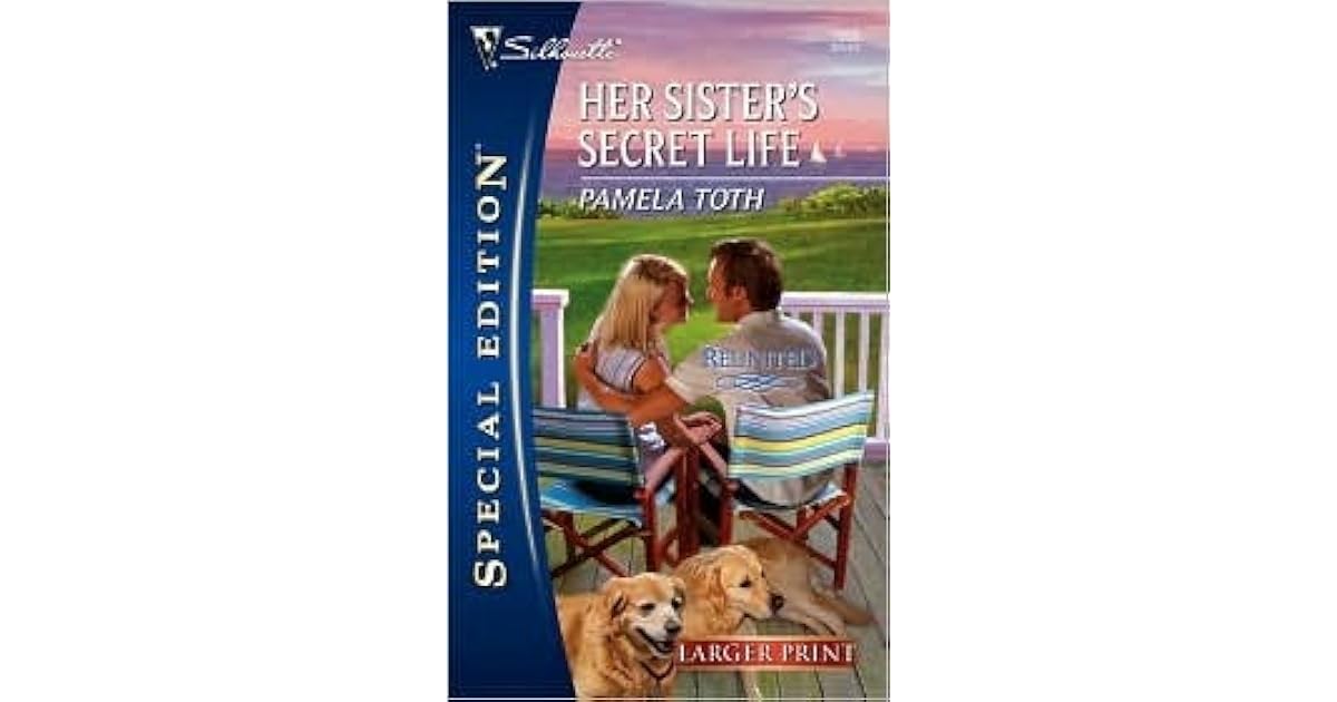 Her Sister's Secret Life by Pamela Toth