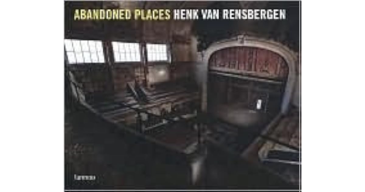 Abandoned Places by Henk van Rensbergen