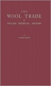 The Wool Trade in English Medieval History by Eileen Power