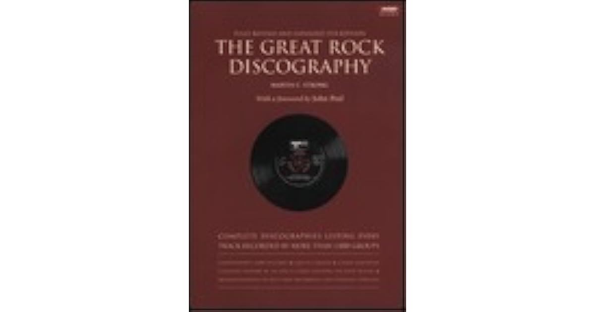 The Great Rock Discography by Martin C. Strong