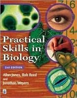 Practical Skills in Biology by Jonathan Weyers