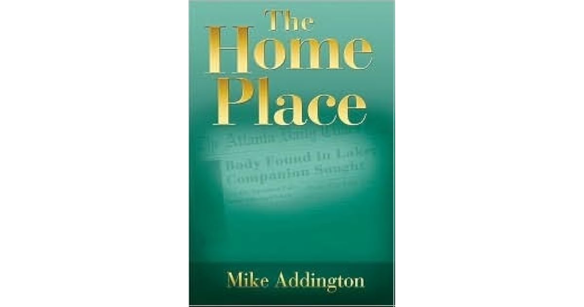 The Home Place by Mike Addington