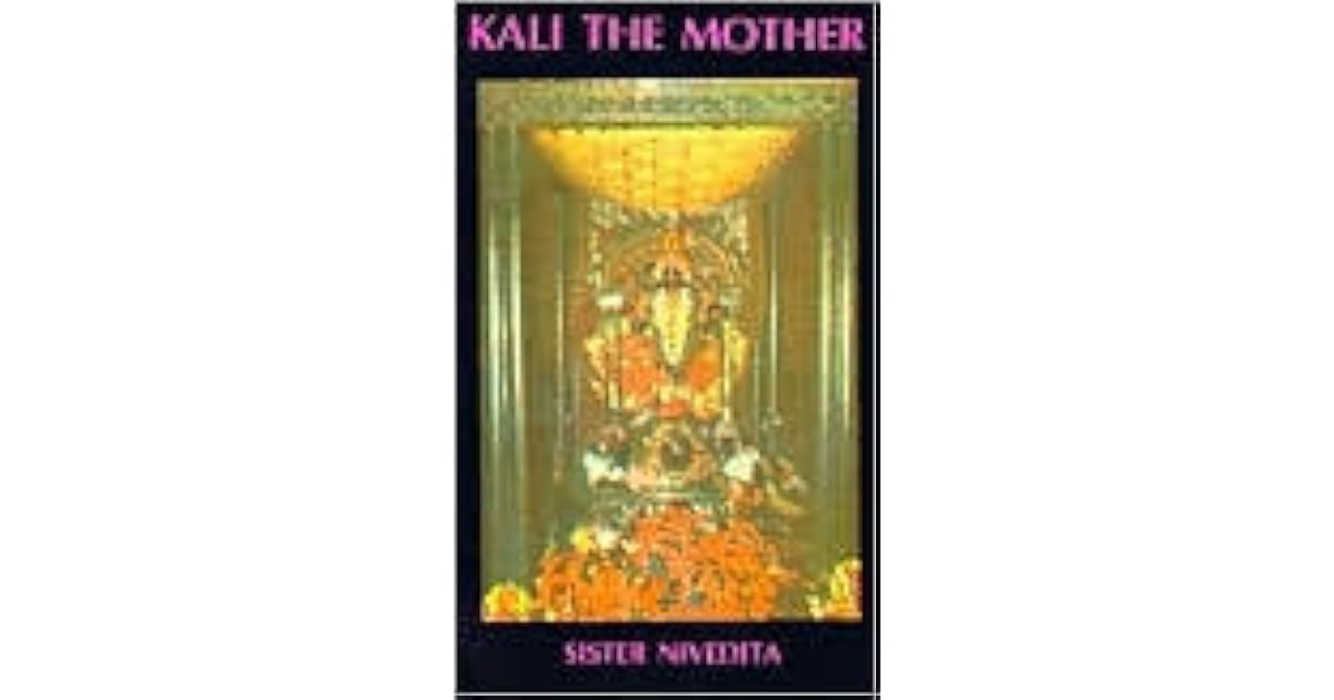 Kali the Mother by Sister Nivedita