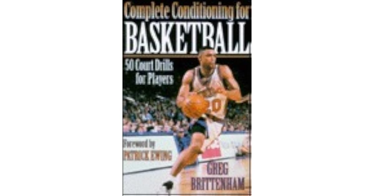 Complete Conditioning for Basketball by Greg Brittenham