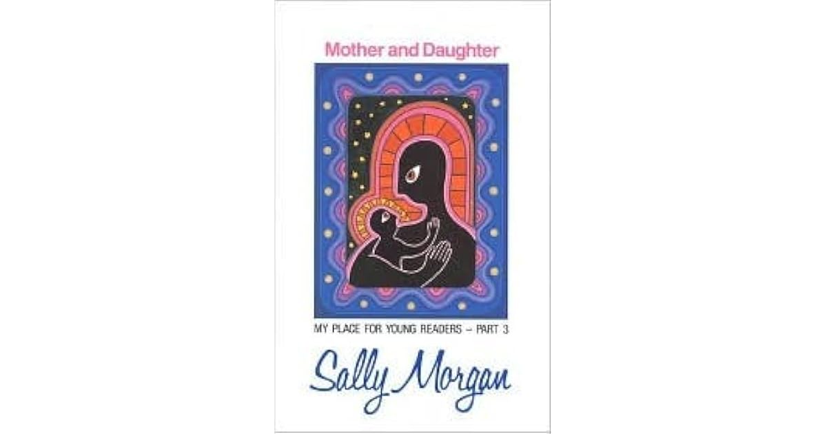 Mother And Daughter: My Place For Young Readers by Sally Morgan